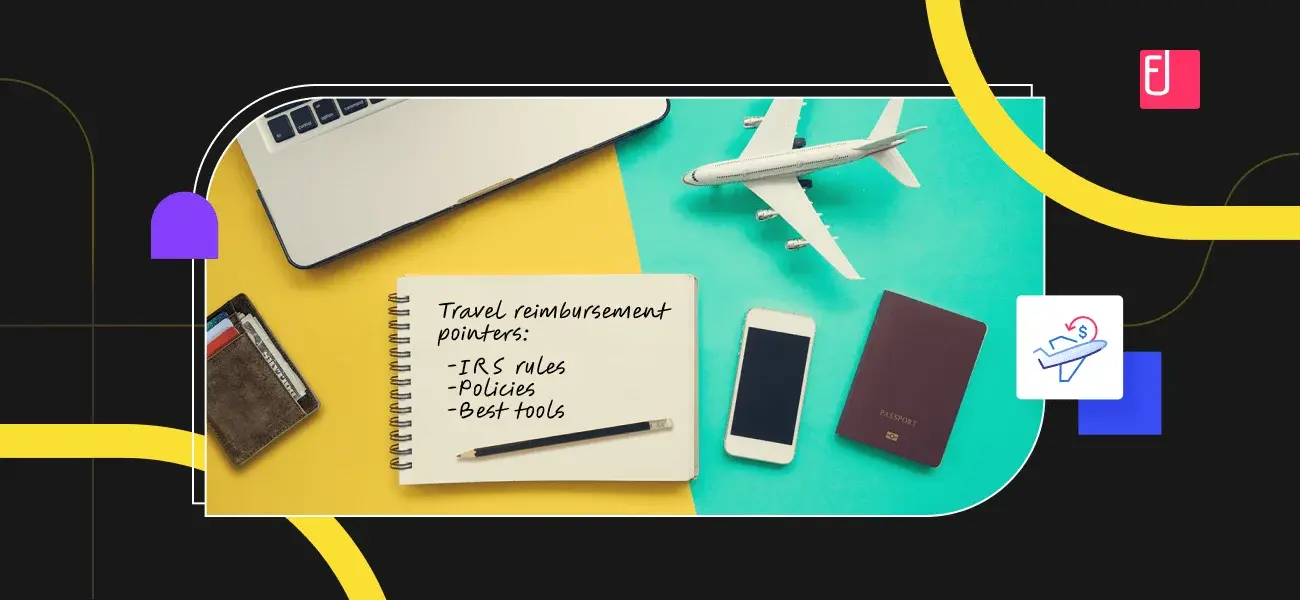 Travel Expense Reimbursement Simplified: IRS Rules, Policies, and Tools
